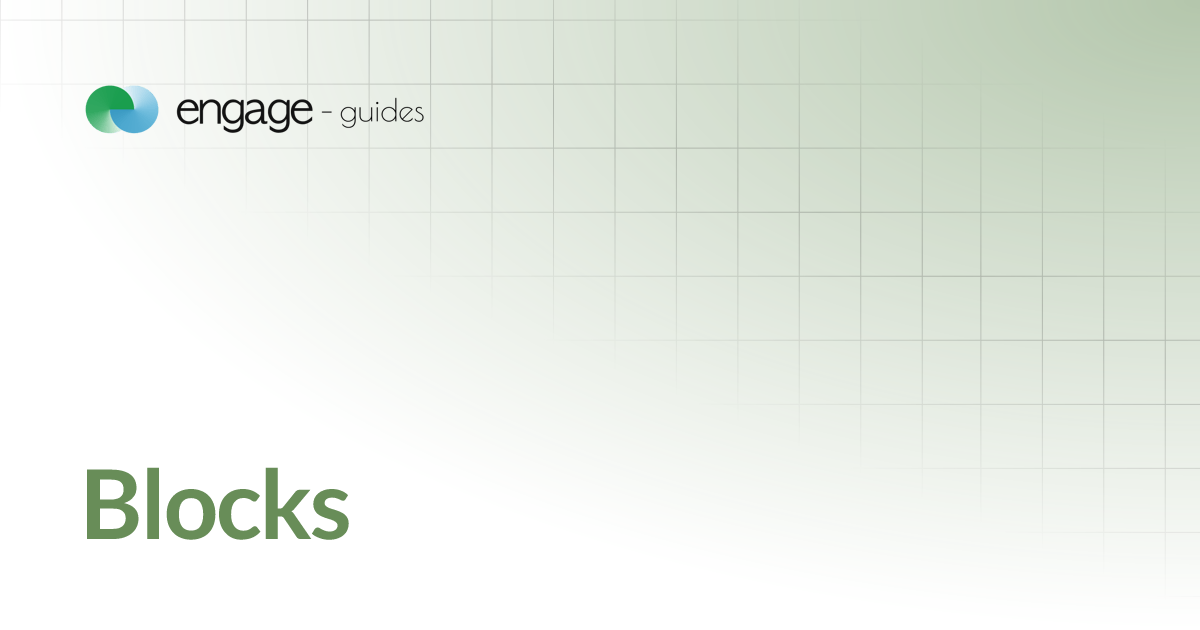 Blocks | Engage - Guides