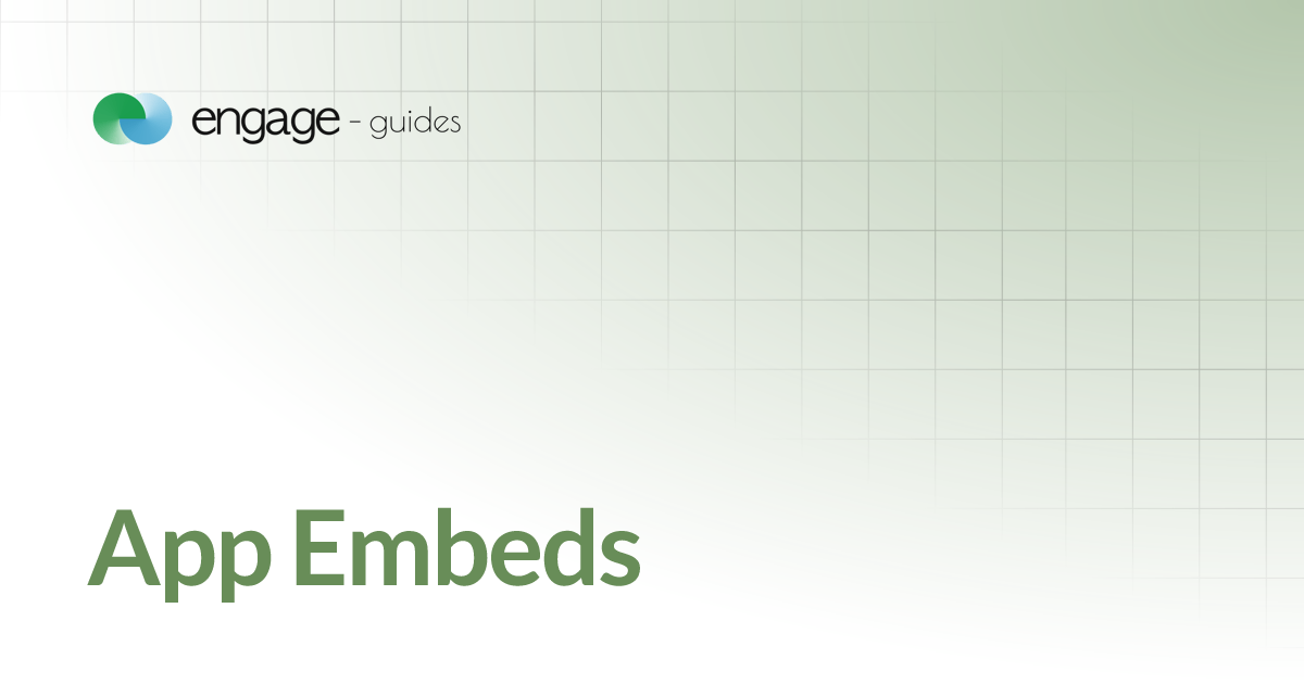 App Embeds | Engage - Guides